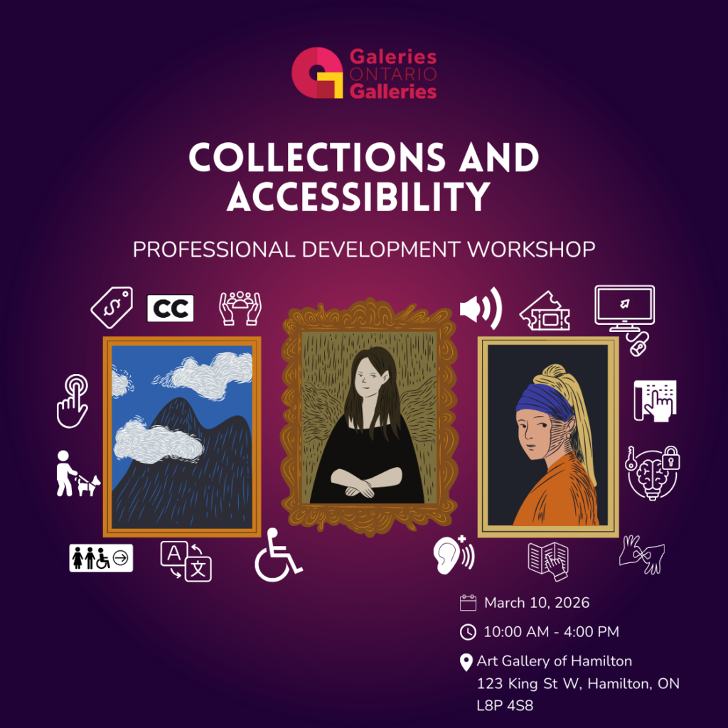 GOG Professional Development Workshop: Collections And Accessibility - Galeries Ontario ...